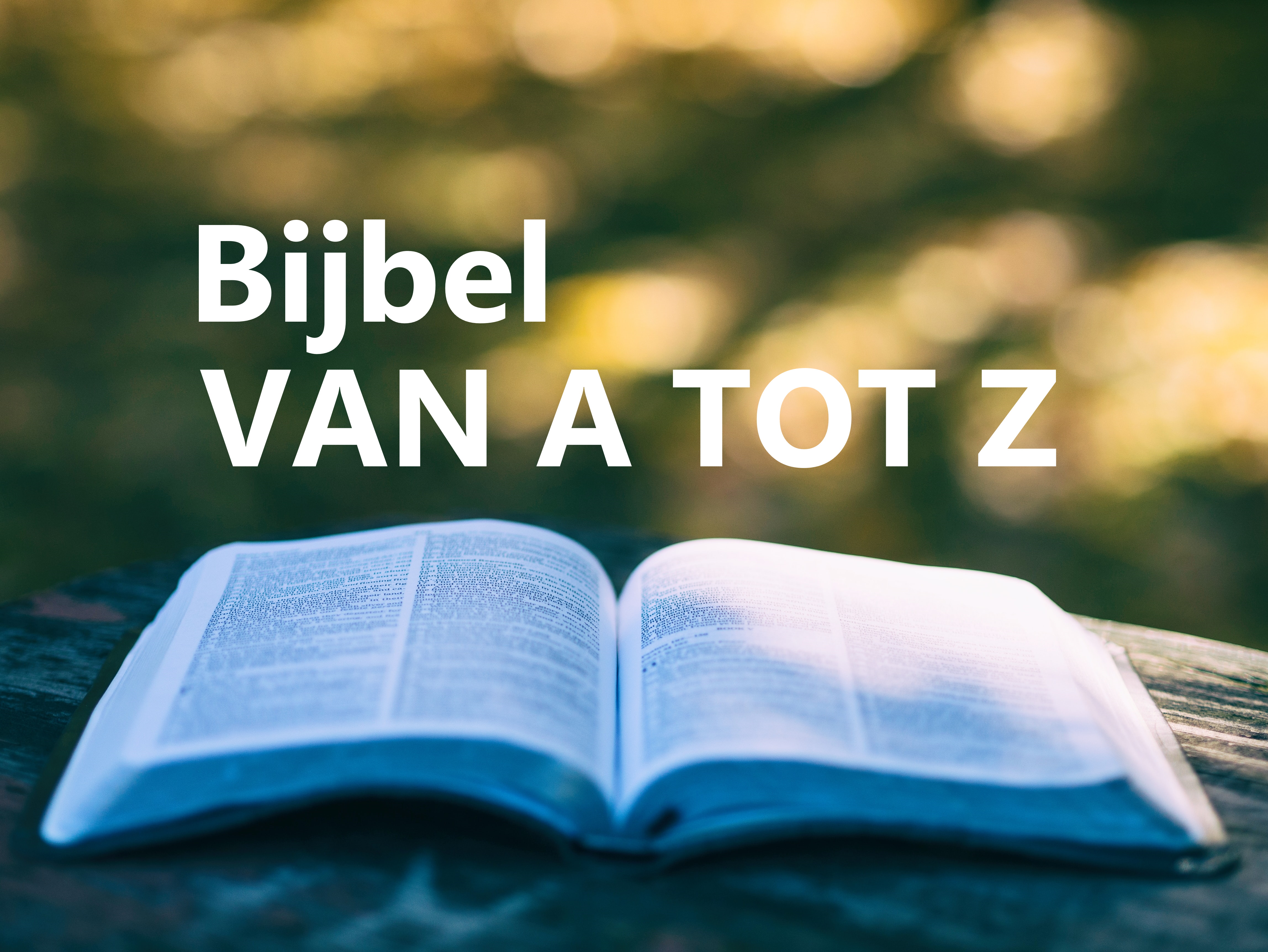 Bijbel van A tot Z | Kerknet