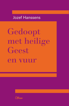 Gedoopt met heilige geest en vuur | Kerknet
