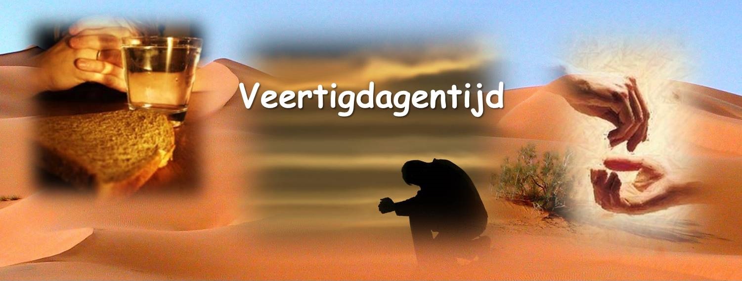 Veertigdagentijd | Kerknet